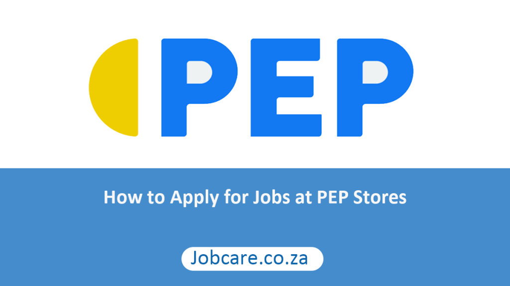 How to Apply for Jobs at PEP Stores - Jobcare