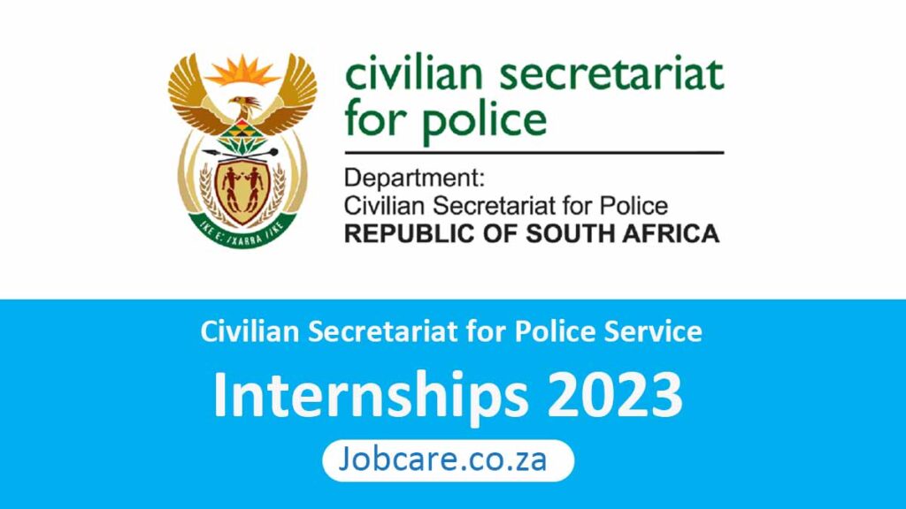 Civilian Secretariat for Police Service: Internships 2023 - Jobcare