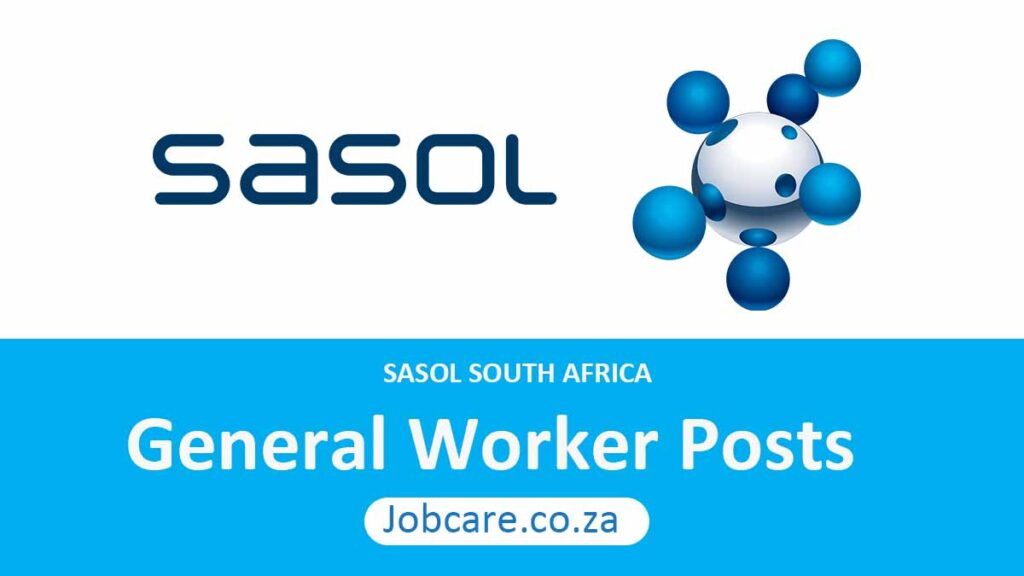 Sasol: General Workers (X13 posts) - Jobcare