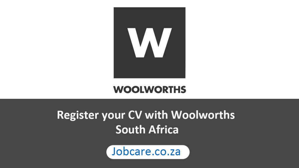 Register your CV with Woolworths South Africa - Jobcare