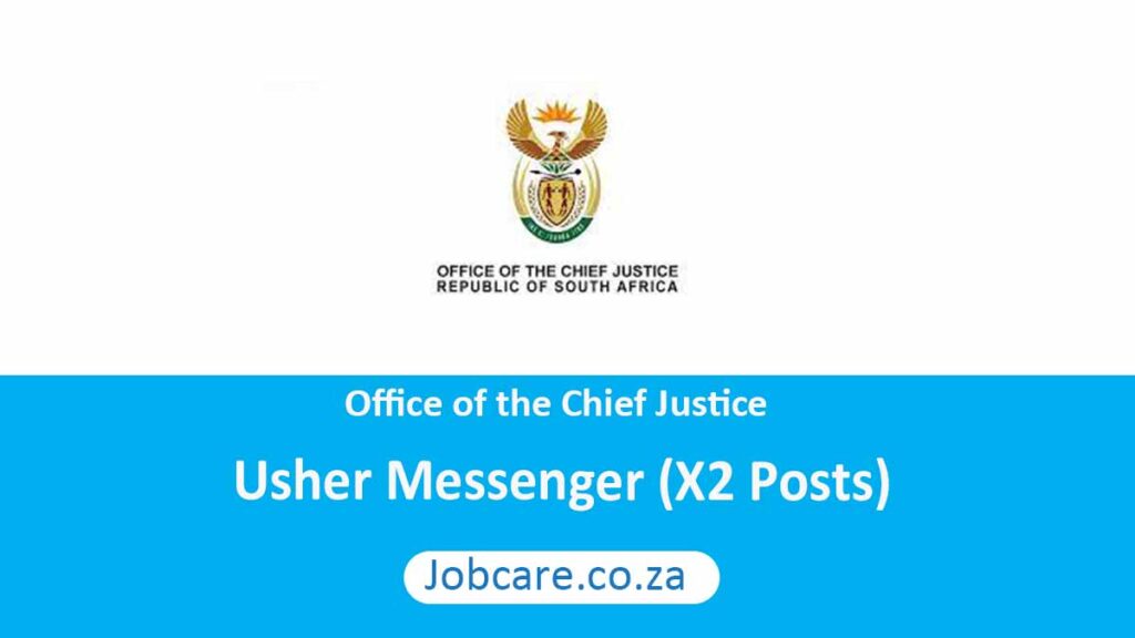 Office of the Chief Justice: Usher Messenger (X2 Posts) - Jobcare