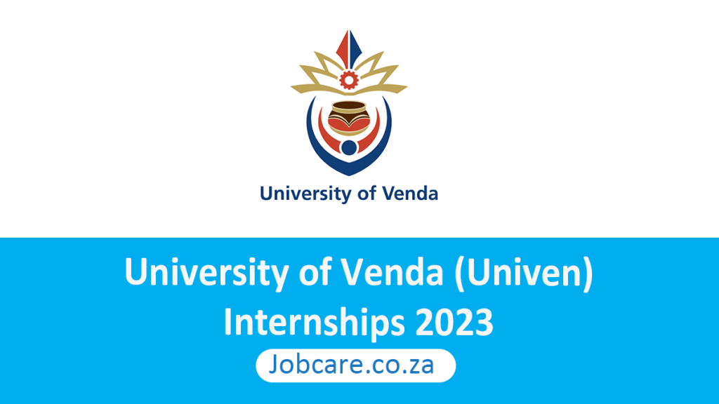 University of Venda (Univen): Internships 2023 - Jobcare