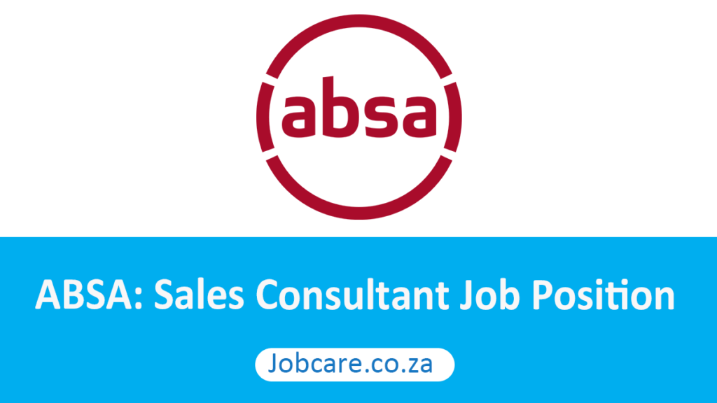 ABSA: Sales Consultant Job Position - Jobcare