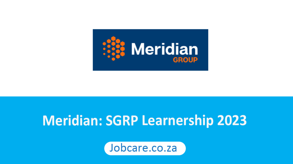 Meridian: SGRP Learnership 2023 - Jobcare