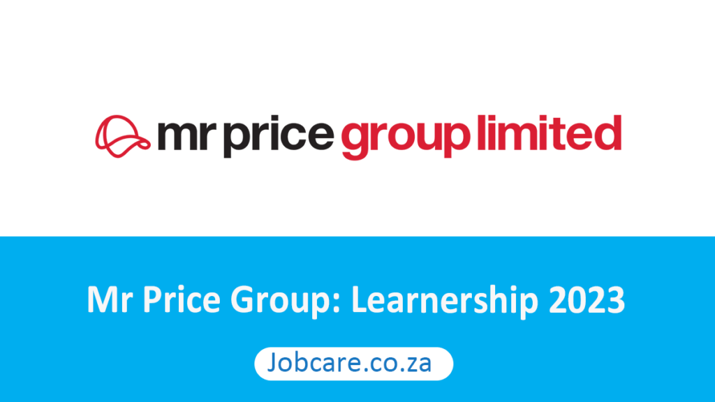 Mr Price Group: Learnership 2023 - Jobcare