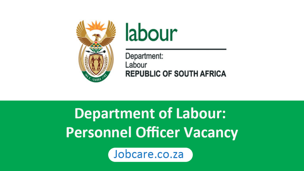 Department of Labour: Personnel Officer Vacancy - Jobcare