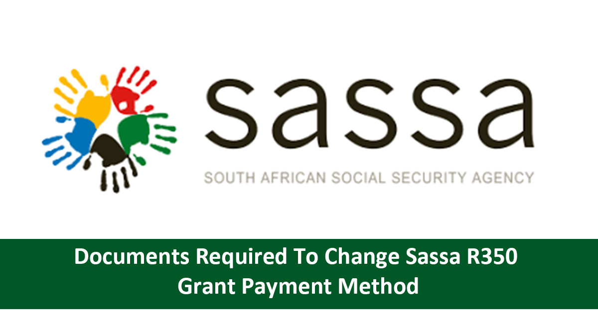 Documents Required To Change Sassa R350 Grant Payment Method Jobcare documents-required-to-change-sassa-r350-grant-payment-method-jobcare