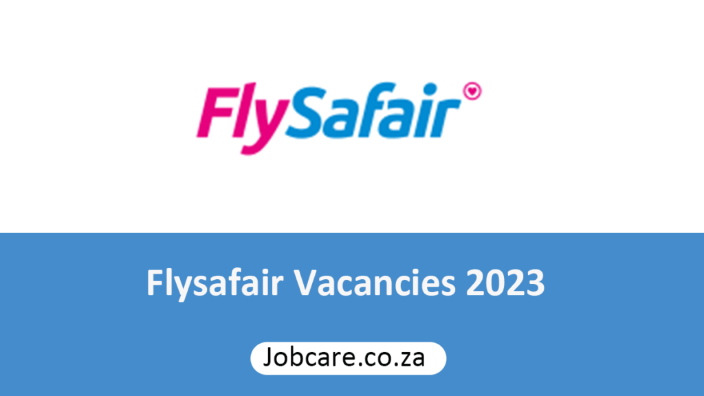 Flysafair Vacancies 2023 - Jobcare