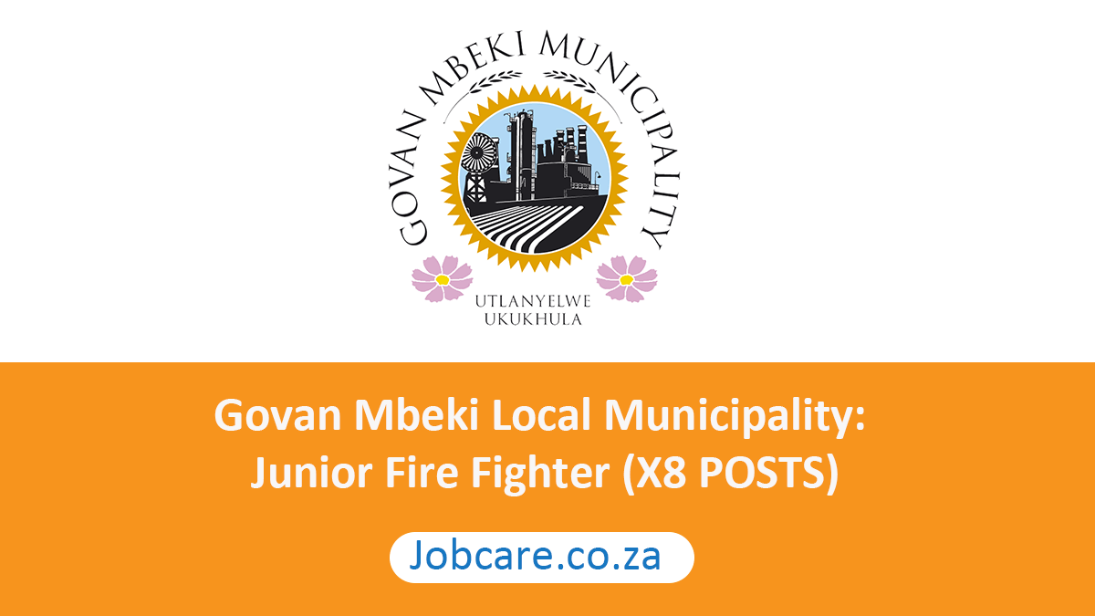Govan Mbeki Local Municipality: Junior Fire Fighter (X8 POSTS) - Jobcare