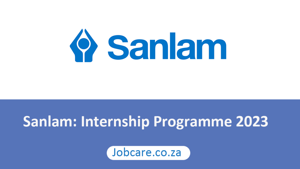 Sanlam: Internship Programme for 2023 - Jobcare