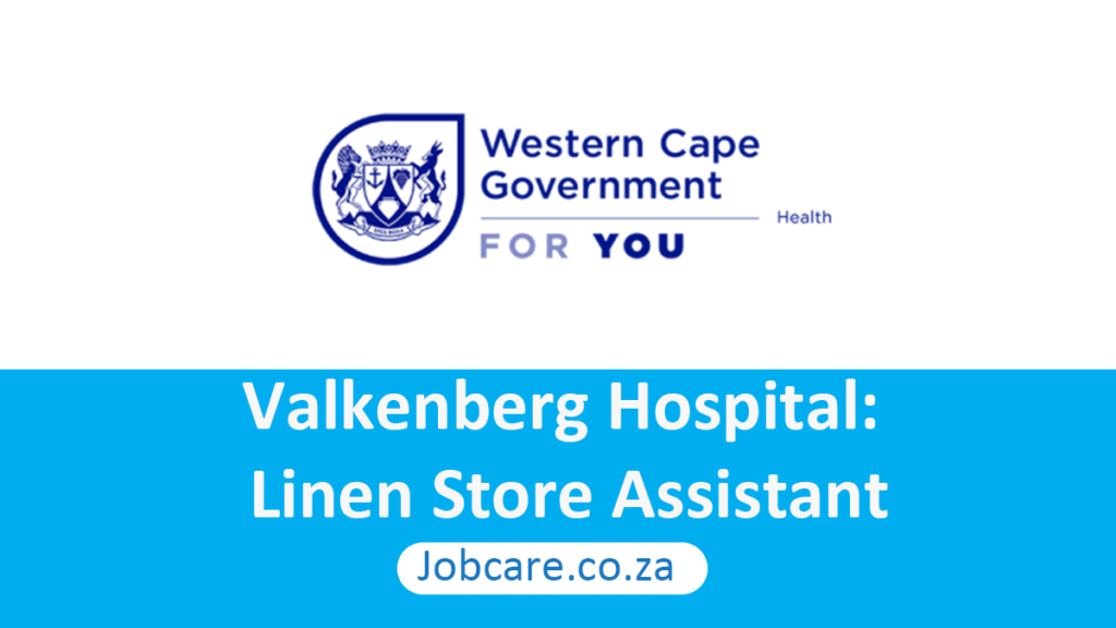 Valkenberg Hospital: Linen Store Assistant - Jobcare