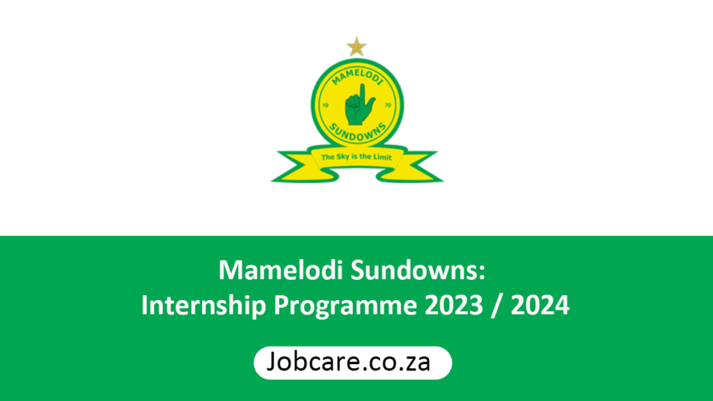 Mamelodi Sundowns: Internship Programme 2023 / 2024 - Jobcare