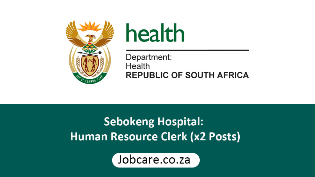 Sebokeng Hospital: Human Resource Clerk (x2 Posts) - Jobcare