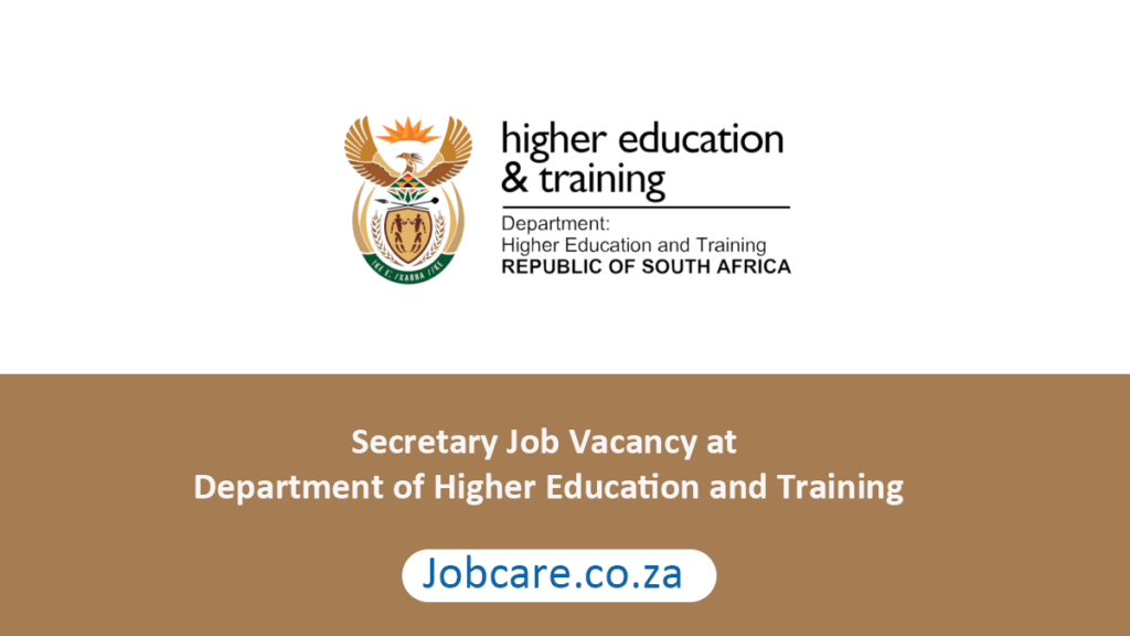 Secretary Job Vacancy at Department of Higher Education and Training ...