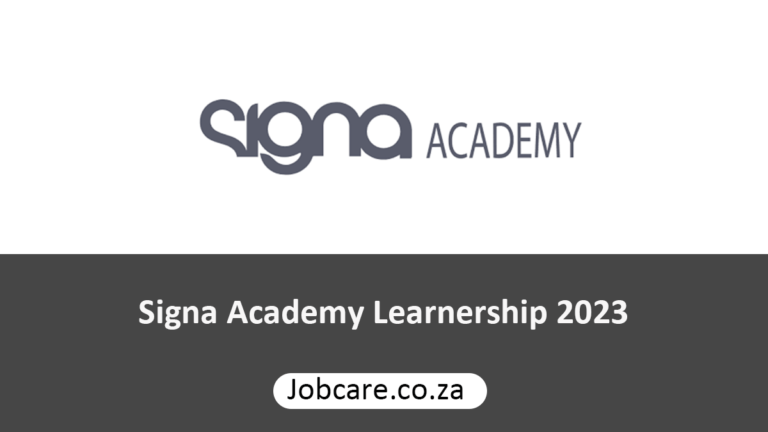 Signa Academy Learnership 2023 - Jobcare