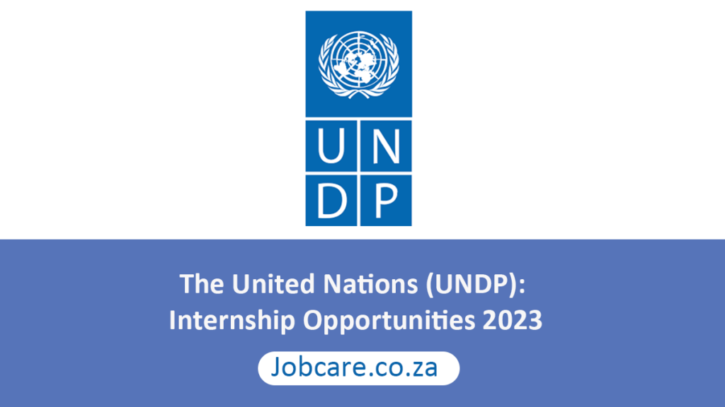 The United Nations (UNDP): Internship Opportunities 2023 - Jobcare