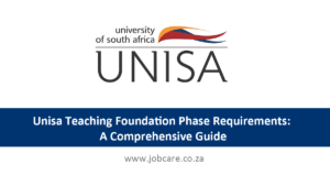 Unisa Teaching Foundation Phase Requirements: A Comprehensive Guide ...