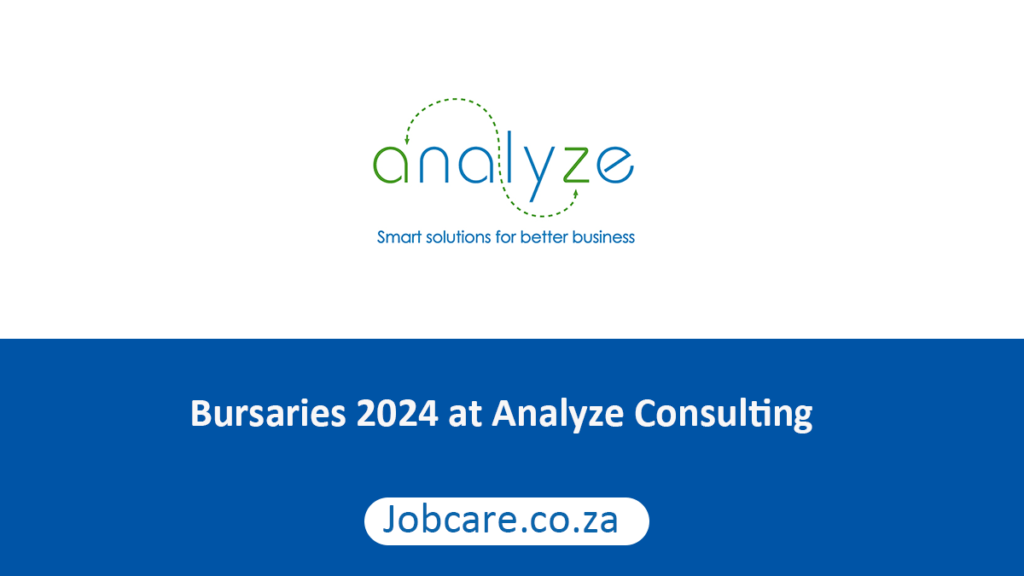 Bursaries 2024 at Analyze Consulting - Jobcare