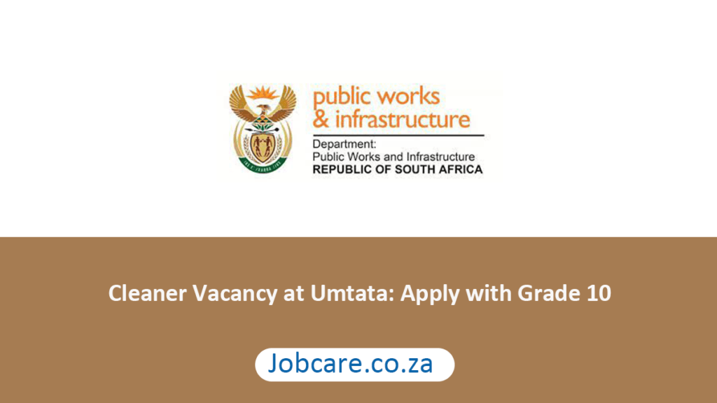 Cleaner Vacancy at Umtata: Apply with Grade 10 - Jobcare