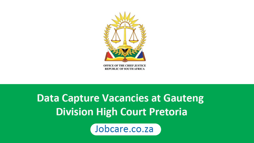 Data Capture Vacancies at Gauteng Division High Court Pretoria - Jobcare
