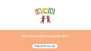 ECD Learnership Programme 2023 - Jobcare