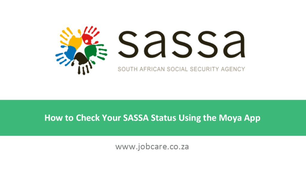 How to Check Your SASSA Status Using the Moya App - Jobcare