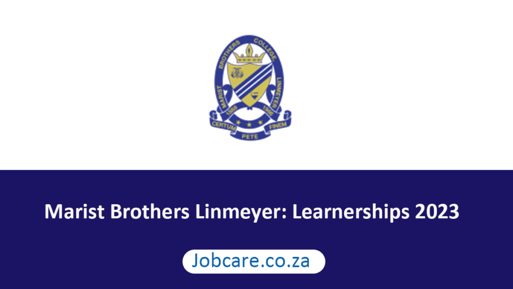 Marist Brothers Linmeyer: Learnerships 2023 - Jobcare