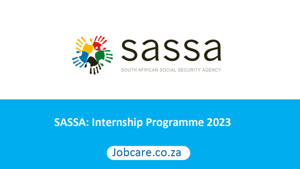 SASSA: Internship Programme 2023 - Jobcare