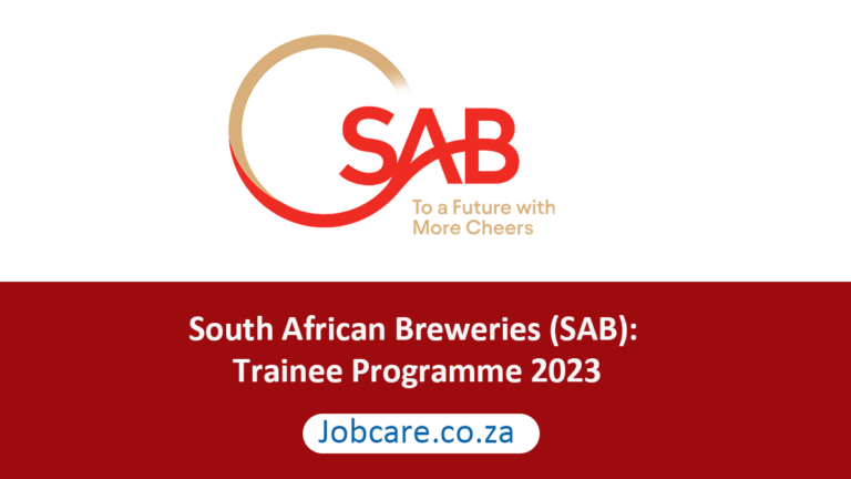 South African Breweries (SAB): Trainee Programme 2023 - Jobcare