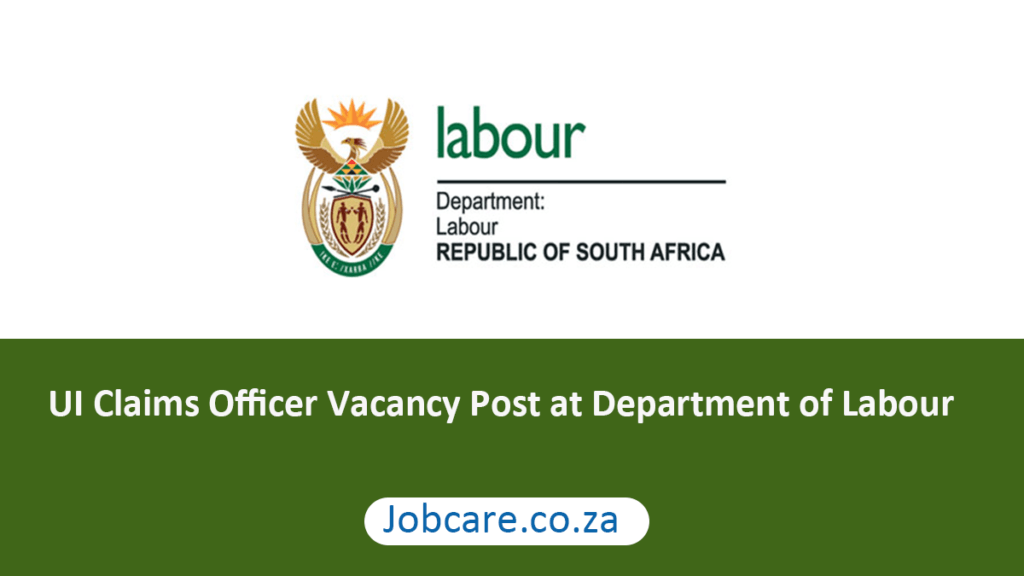 UI Claims Officer Vacancy Post at Department of Labour - Jobcare