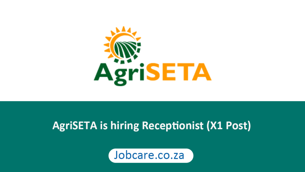 AgriSETA is hiring Receptionist (X1 Post) - Jobcare
