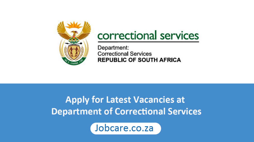 Apply for Latest Vacancies at Department of Correctional Services - Jobcare