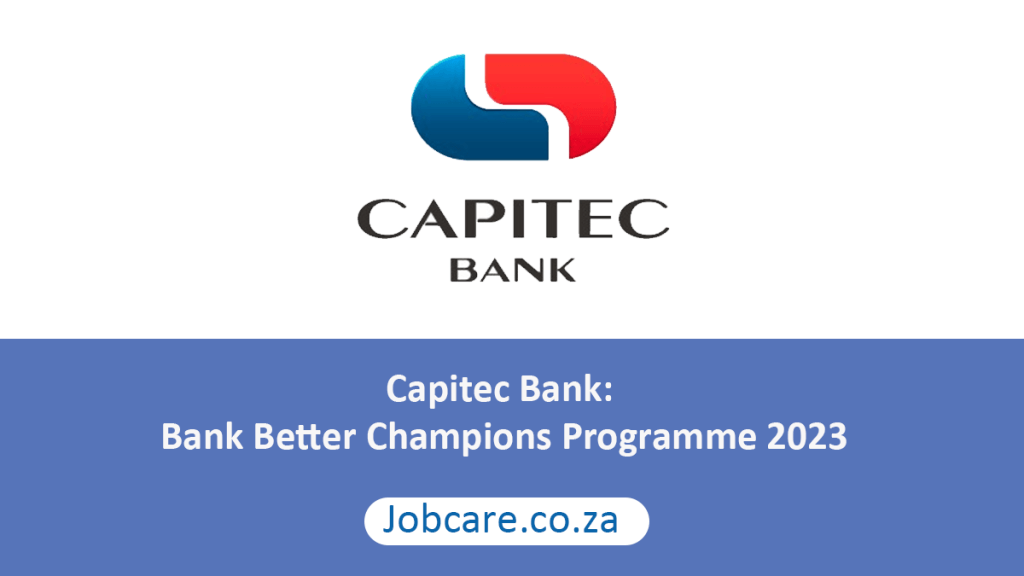 Capitec Bank: Bank Better Champions Programme 2023 / 2024 - Jobcare