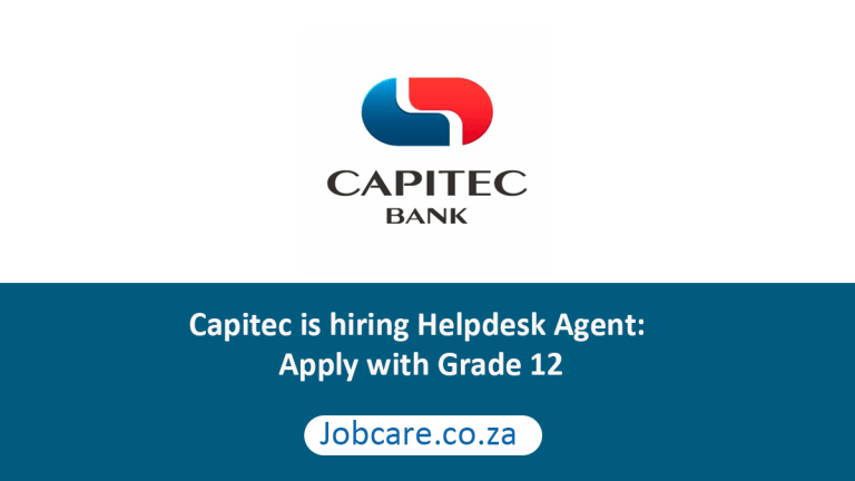 Capitec is hiring Helpdesk Agent: Apply with Grade 12 - Jobcare
