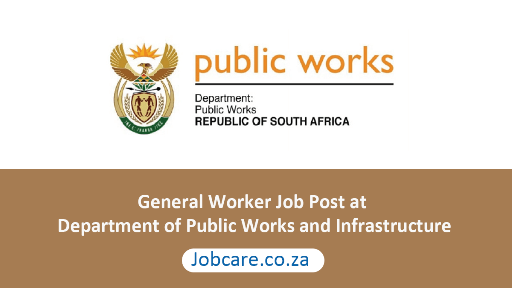 General Worker Job Post at Department of Public Works and ...
