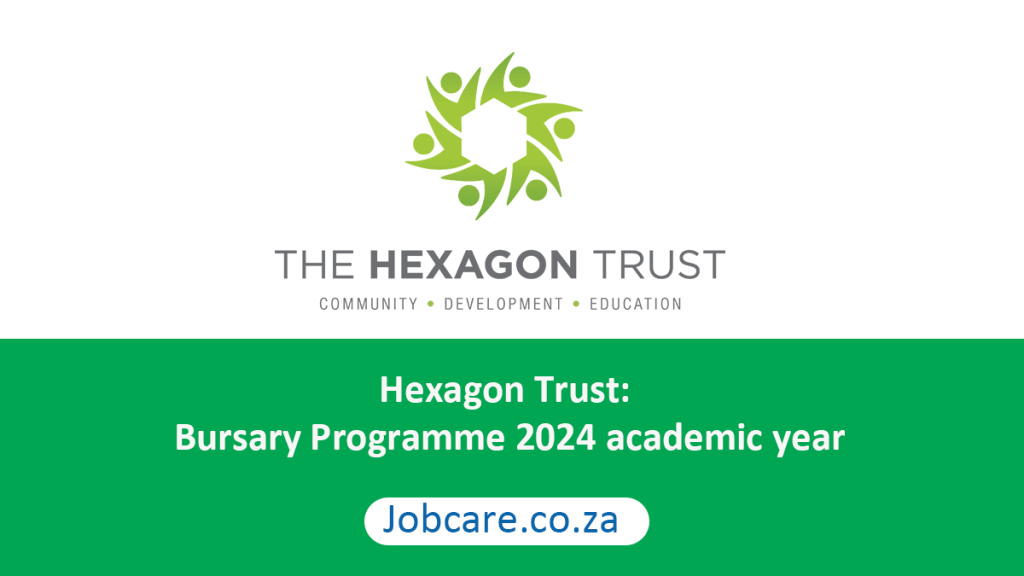 Hexagon Trust: Bursary Programme 2024 academic year - Jobcare