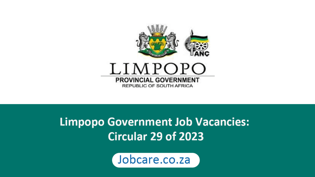 Limpopo Government Job Vacancies: Circular 29 of 2023 - Jobcare