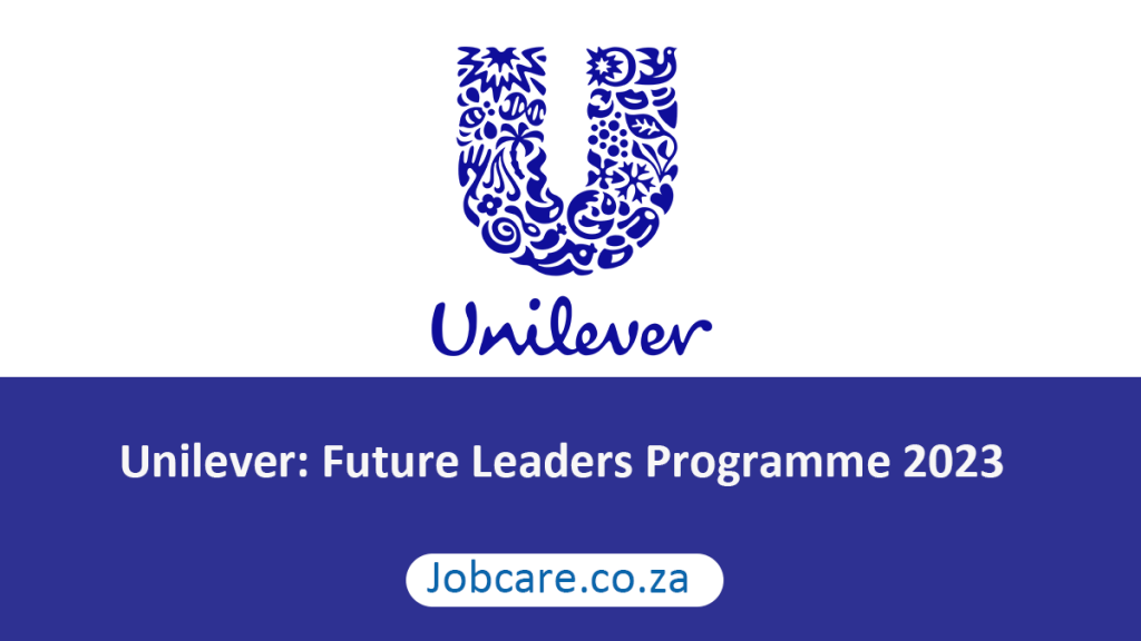 Unilever: Future Leaders Programme 2023 - Jobcare