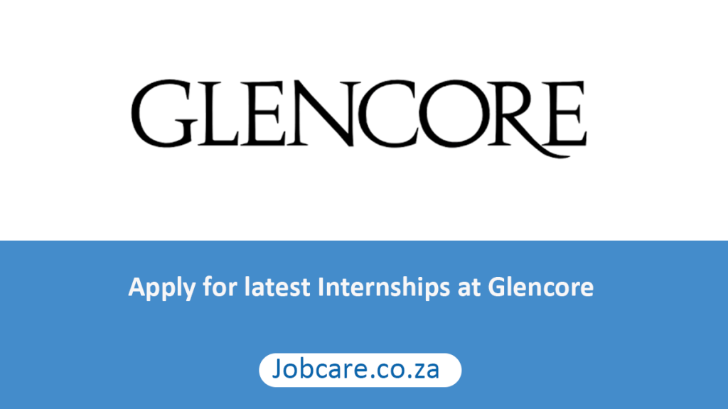 Apply for latest Internships at Glencore - Jobcare