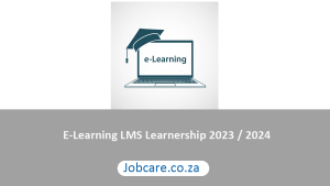 E-Learning LMS Learnership 2024 / 2025 - Jobcare