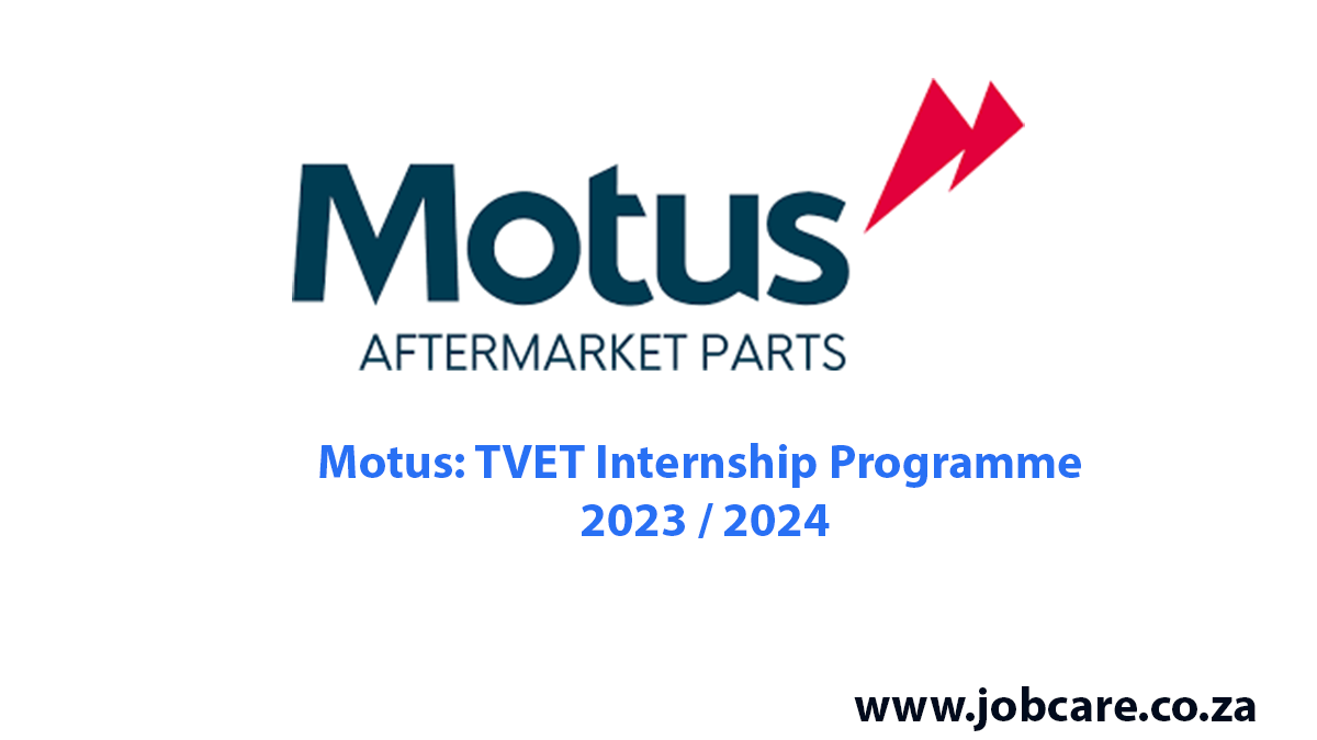 Motus: TVET Internship Programme 2023 / 2024 - Jobcare
