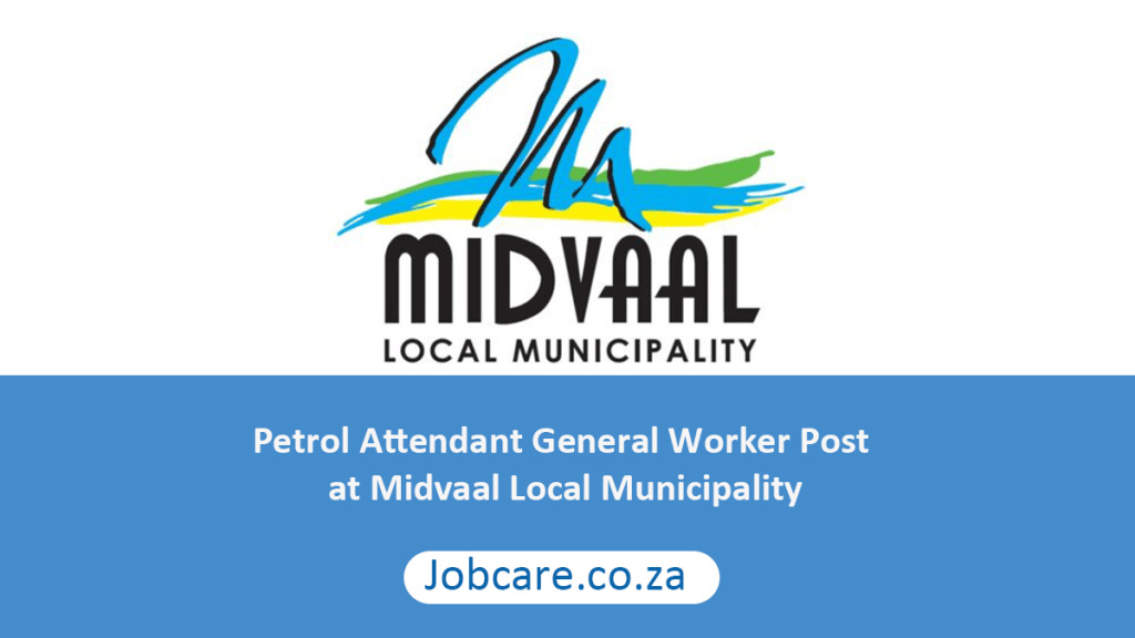Petrol Attendant General Worker Post at Midvaal Local Municipality ...