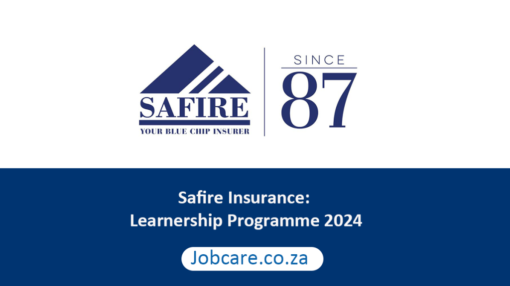 Safire Insurance: Learnership Programme 2024 - Jobcare