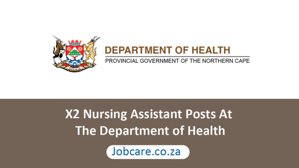 X2 Nursing Assistant Posts At The Department of Health - Jobcare
