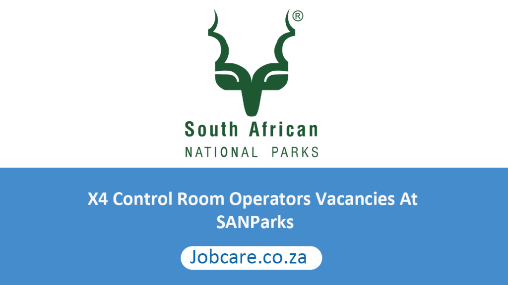 X4 CONTROL ROOM OPERATORS VACANCIES AT SANPARKS