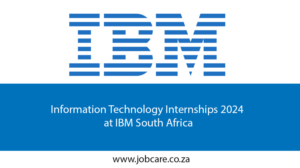 Information Technology Internships 2024 at IBM South Africa - Jobcare