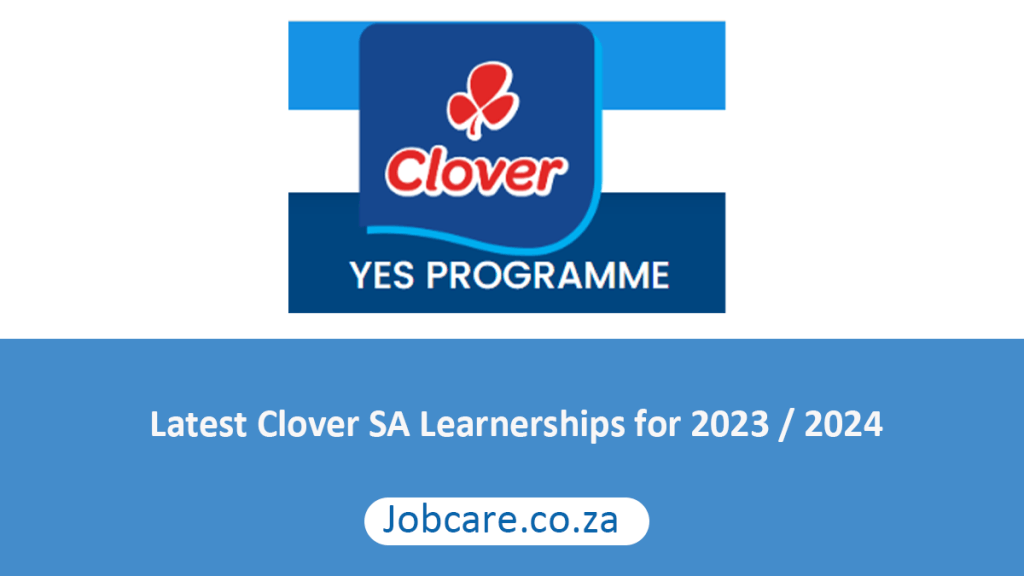 Latest Clover SA Learnerships for 2023 / 2024 - Jobcare
