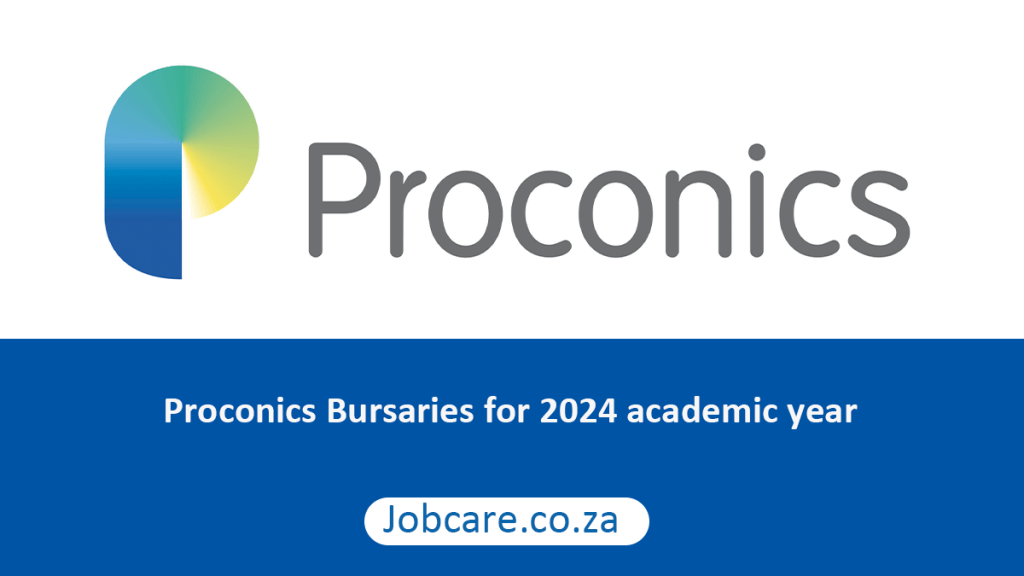 Proconics Bursaries for 2024 academic year - Jobcare