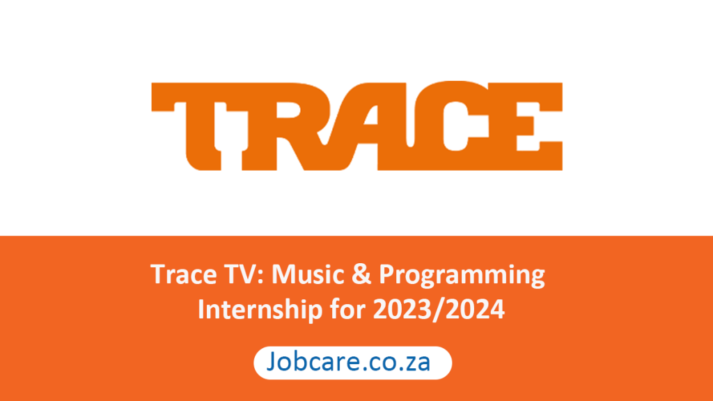 Trace TV: Music & Programming Internship for 2023/2024 - Jobcare