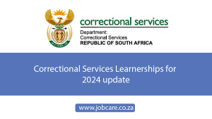 Correctional Services Learnerships for 2024 update - Jobcare